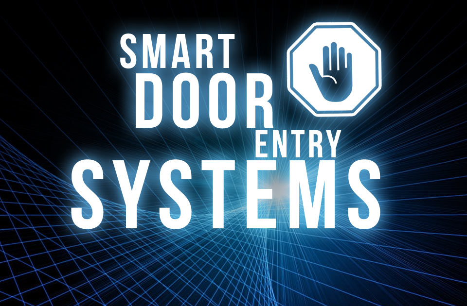 Best Smart Door Entry System 2024? App Enabled Door Lock Guide.