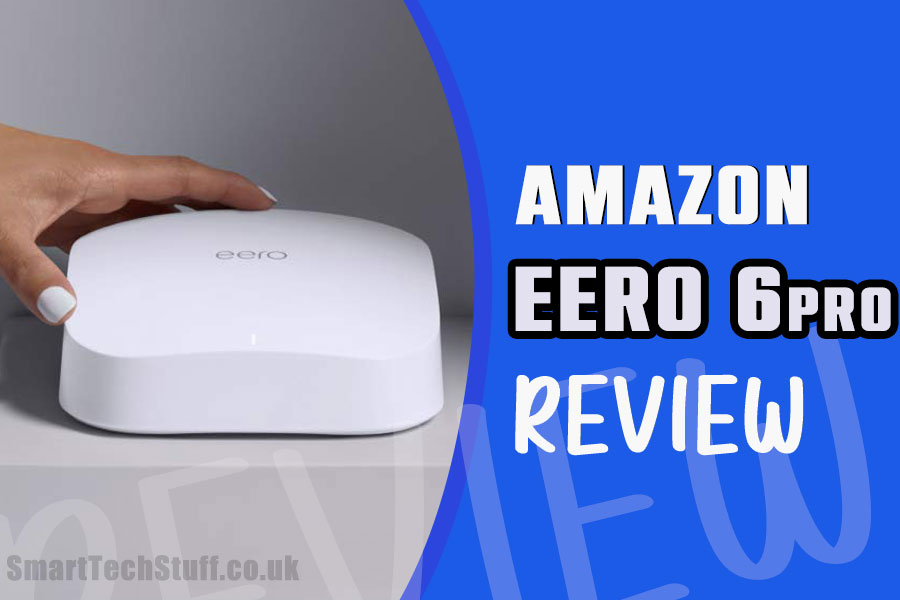 The Amazon Eero 6 Pro Mesh Wi-Fi System - Smart Tech Stuff